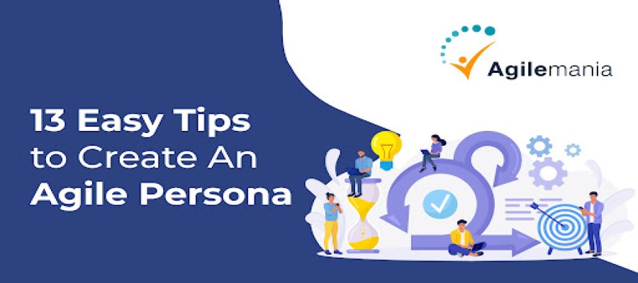 13 Easy Tips to Create an Agile Persona