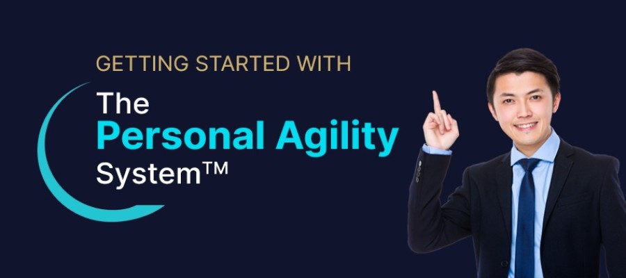 Getting Started with The Personal Agility System™️ - Agilemania